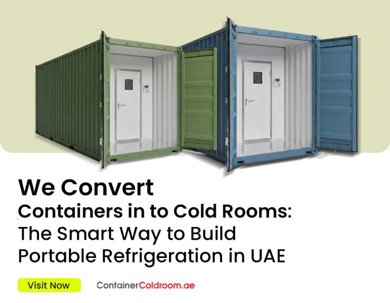 Convert Containers into Cold Rooms | Portable Cold Storage UAE
